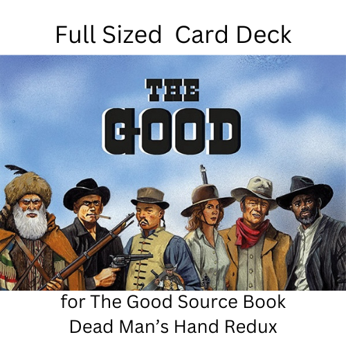 Full-sized DMH "The Good" Card Deck - Dead Man's Hand Redux ...